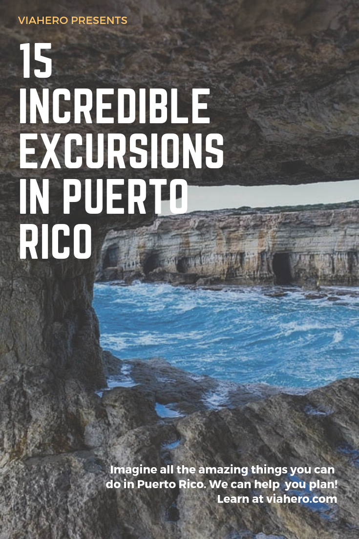 15 Incredible Excursions in Puerto Rico